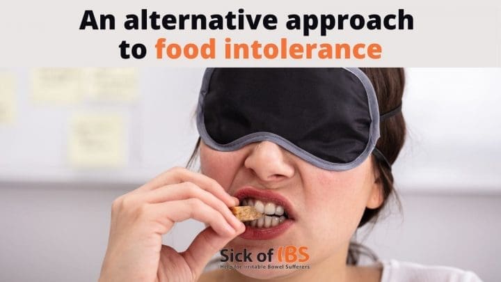 Why you are intolerant to the foods you love - Sick of IBS
