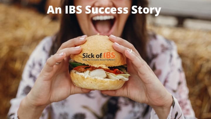 An IBS Success Story - Sick of IBS
